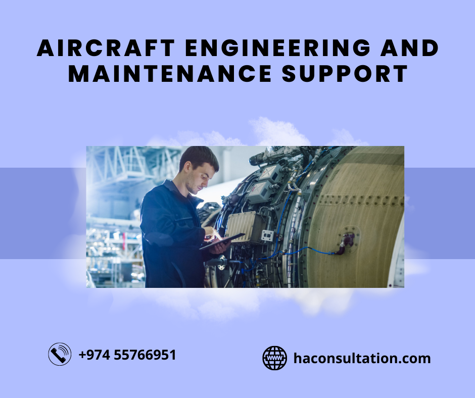 Aircraft Engineering and Maintenance Support - H&A Consultation